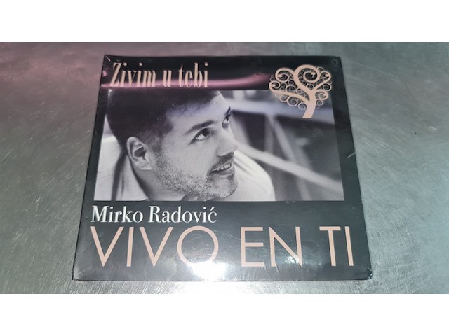 Mirko Radović - Živim u tebi , U CELOFANU