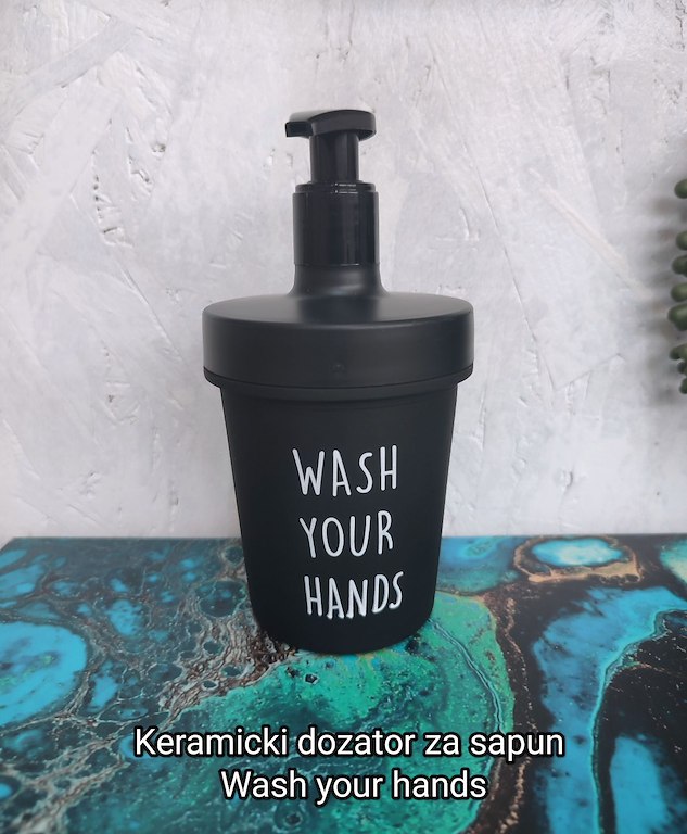 Keramički dozator za sapun 320 ml Wash your hands