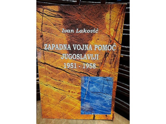 Zapadna  vojna pomoć Jugoslaviji 1951.-1958.- Laković