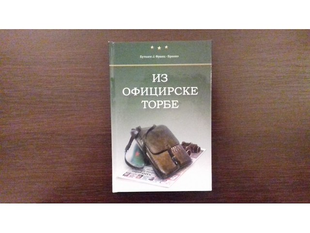 IZ OFICIRSKE TORBE,Butolen J.Franc-Branko