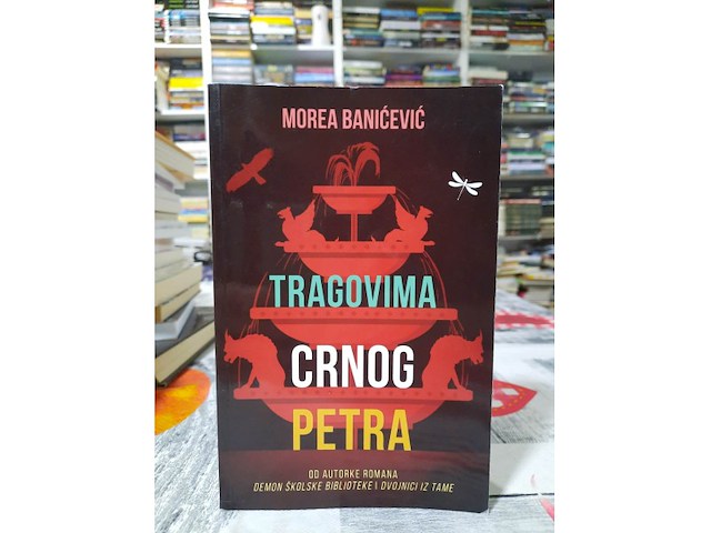 Tragovima crnog Petra - Morea Banićević