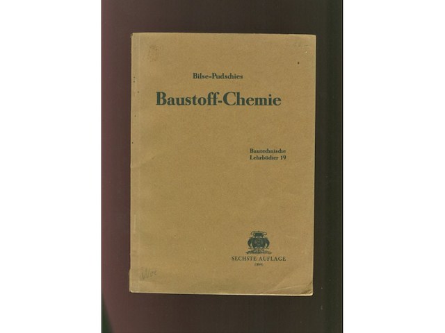 Baustoff-Chemie: ein Lehrheft für den Unterricht und di