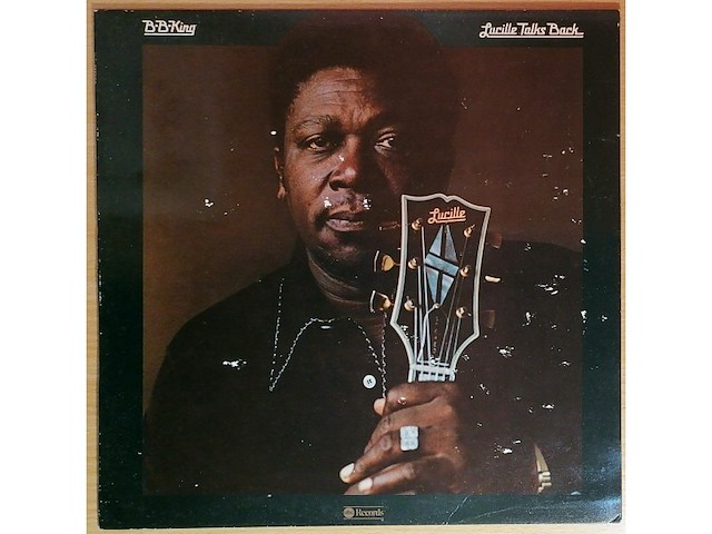 LP B.B. KING - Lucille Talks Back (1976) ODLIČNA