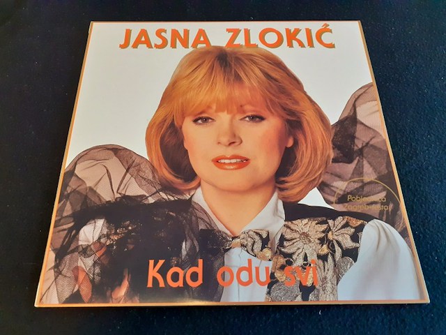 Jasna Zlokić - Kad odu svi (near mint)