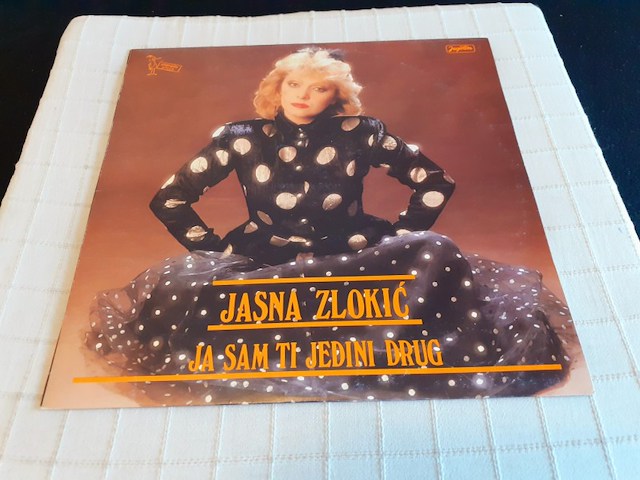 Jasna Zlokić - Ja sam ti jedini drug (near mint)