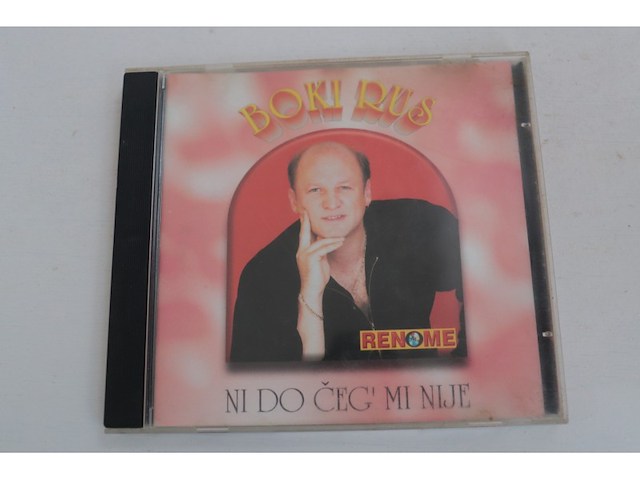 Boki Rus - Ni do čeg` mi nije