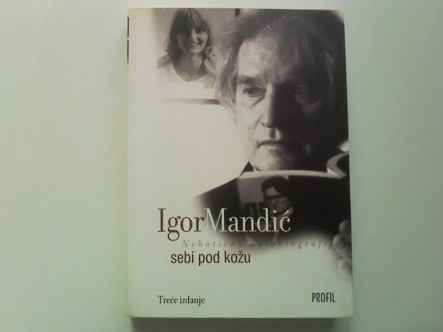 Igor Mandić - Sebi pod kožu