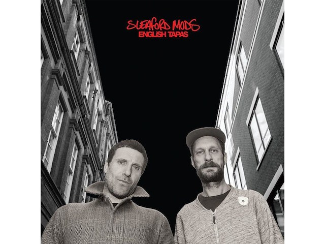 Sleaford Mods – English Tapas