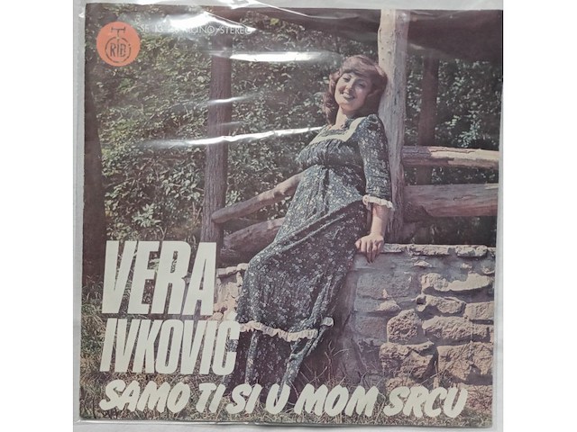 VERA IVKOVIC - SAMO TI SI U MOM SRCU