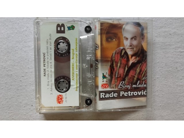 Rade Petrović - Biraj mladu