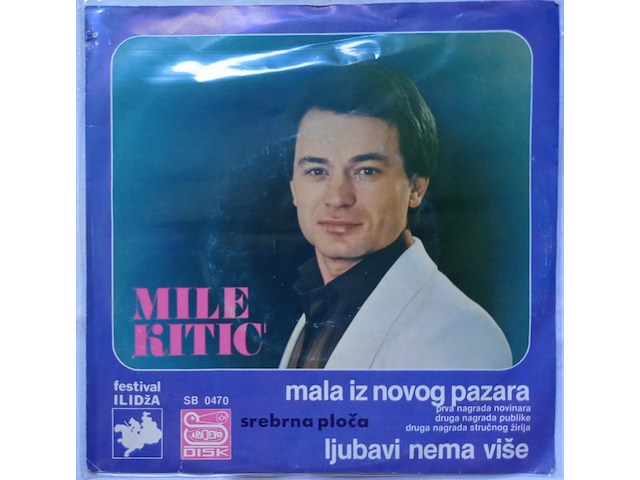 MILE KITIC - MALA IZ NOVOG PAZARA