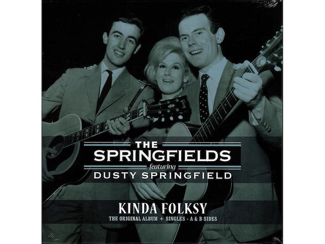 The Springfields – Kinda Folksy + Singles - A &;; B Sides