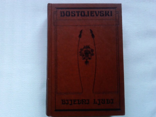 Fjodor Dostojevski - Bedni ljudi i druge novele