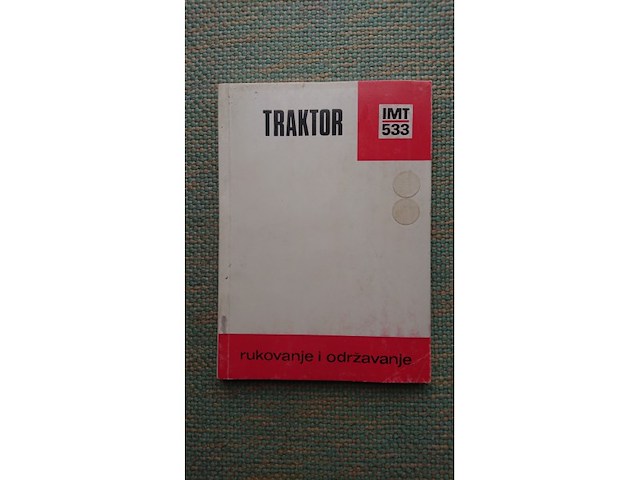 Traktor IMT 533 rukovanje i održavanje