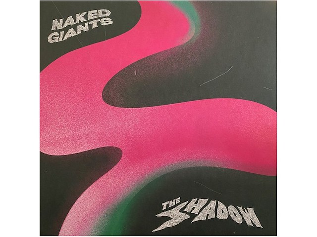 Naked Giants – The Shadow