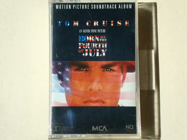 Born On The Fourth Of July - Motion Picture Soundtrack