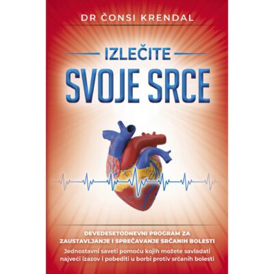 Izlečite svoje srce – Dr Čonsi Krendal