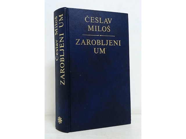 Zarobljeni um - Česlav Miloš