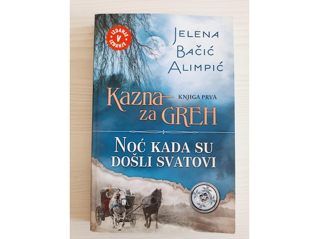 Kazna za greh - Noć kada su došli svatovi - Jelena Bači