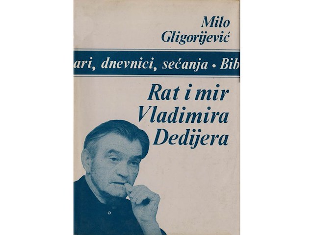 Rat i Mir - Vladimira Dedijera