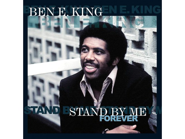 Ben E. King – Stand By Me Forever