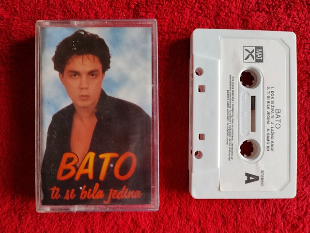 Bato – Ti Si Bila Jedina +