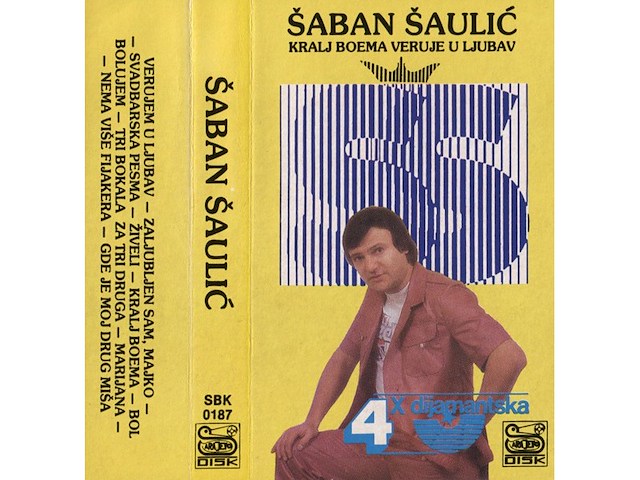 Šaban Šaulić – Kralj Boema Veruje U Ljubav