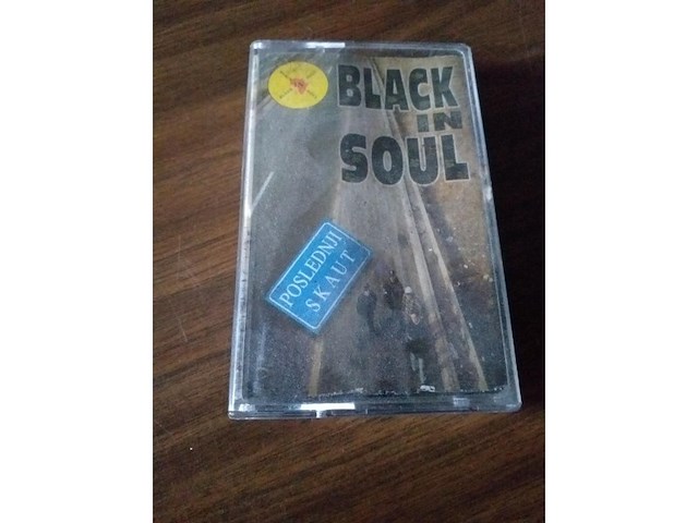 Black In Soul - Poslednji skaut