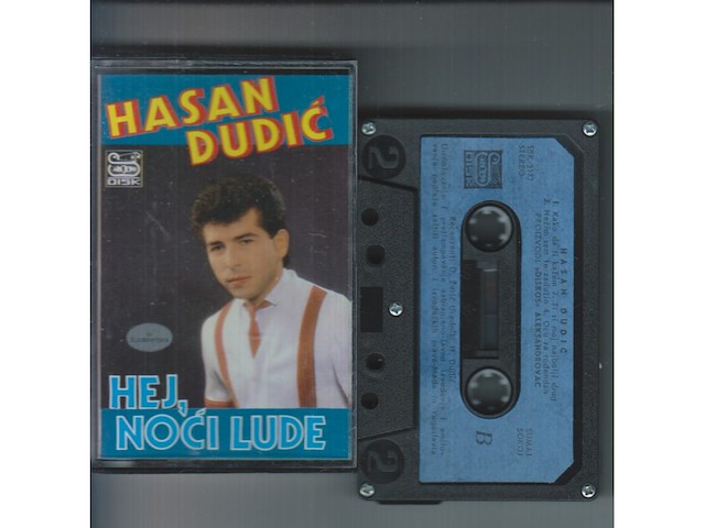 HASAN DUDIĆ / HEJ, NOĆI LUDE - kolekcionarskI ********