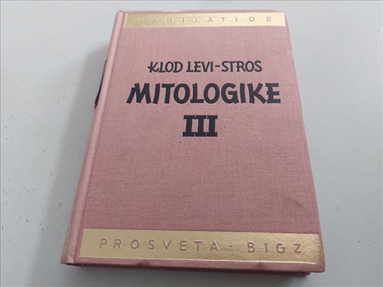 Mitologike 3 Klod Levi-Stros, Prosveta Bigz