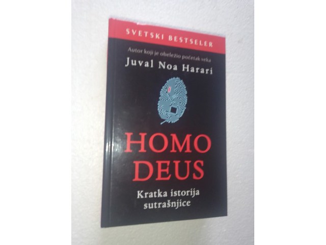 HOMO DEUS-KRATKA ISTORIJA SUTRAŠNJICE-JUVAL NOA HARARI