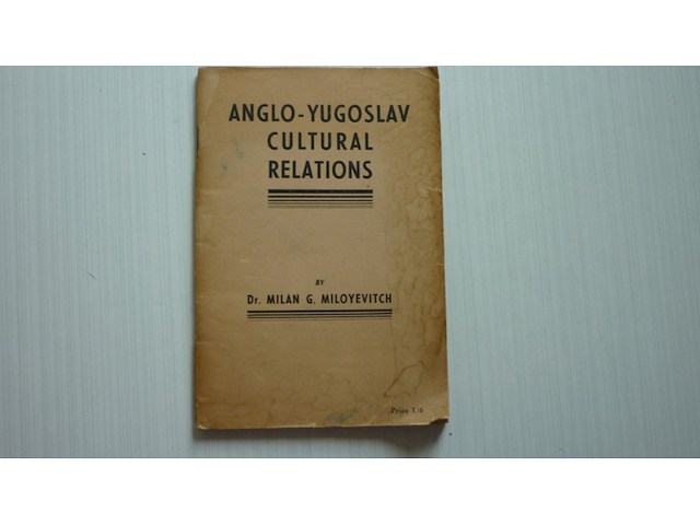 Anglo Yugoslav Cultural Relations Milan Milojević