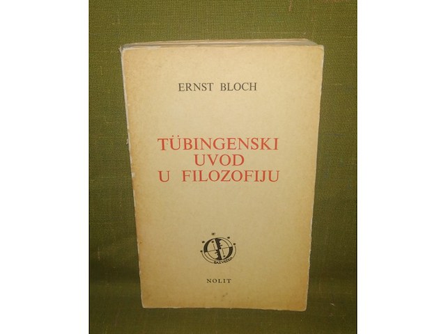 TUBINGENSKI UVOD U FILOZOFIJU - ERNST BLOCH