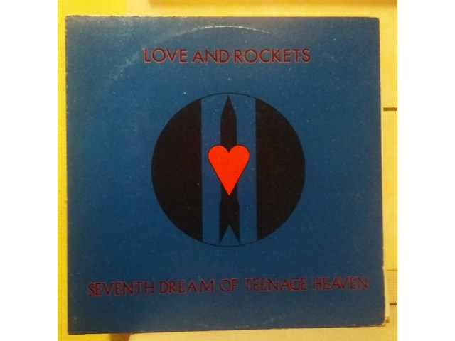 Love And Rockets – Seventh Dream Of Teenage Heaven