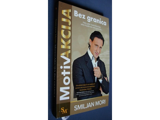 MOTIVAKCIJA BEZ GRANICA - Smiljan Mori