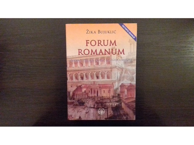 Forum Romanum:rimska država,pravo...Ž.Bujuklić