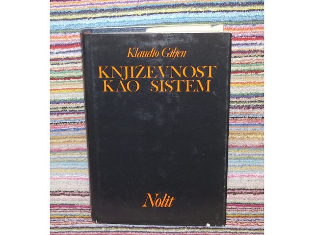 KNJIŽEVNOST KAO SISTEM - KLAUDIO GILJEN