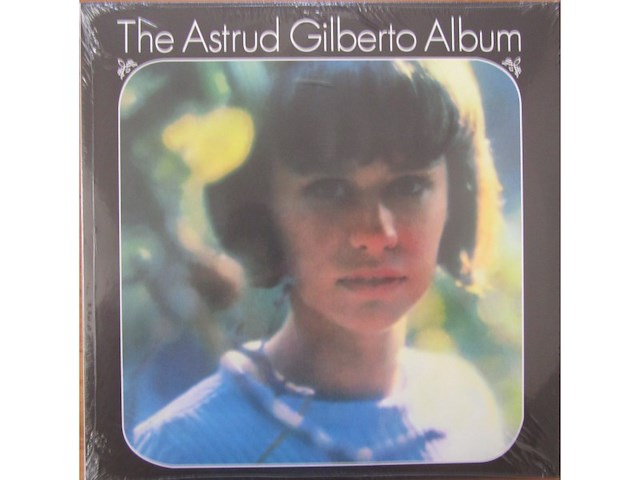 Astrud Gilberto - The Astrud Gilberto Album