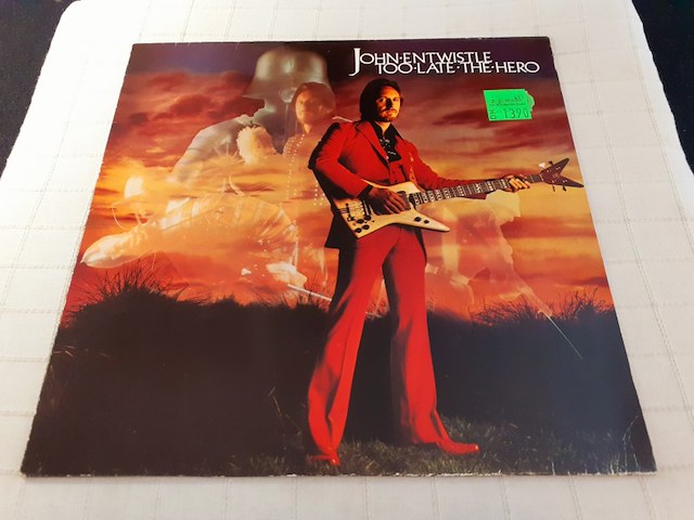 John Entwistle, Too Late, The Hero, original (near mint