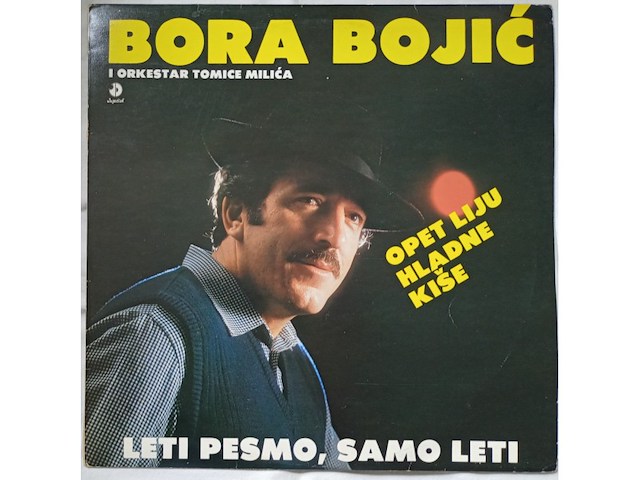 BORA  BOJIC  -  LETI  PESMO,  SAMO  LETI