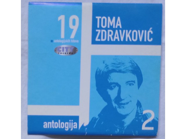 TOMA  ZDRAVKOVIC  -  ANTOLOGIJA  2