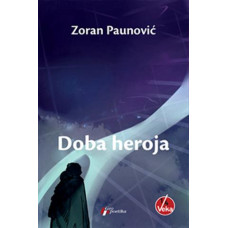 Doba heroja , Zoran Paunović