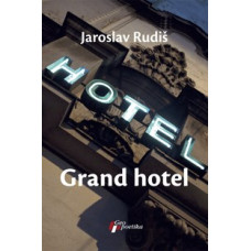 Grand hotel , Jaroslav Rudiš