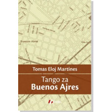 Tango za Buenos Ajres , Tomas Eloj Martines