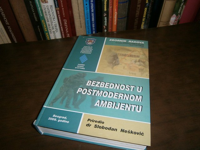 Slobodan Neskovic - Bezbednost u postmodernom ambijentu