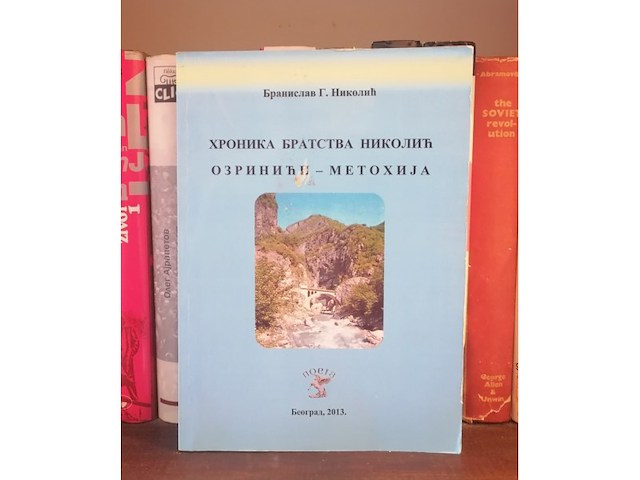 Hronika bratstva Nikolić - Ozrinići - Metohija Branisl