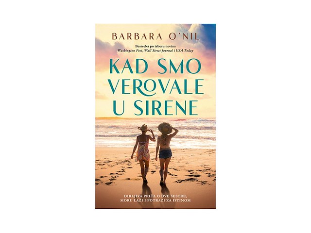 Kad smo verovale u sirene - Barbara O’Nil