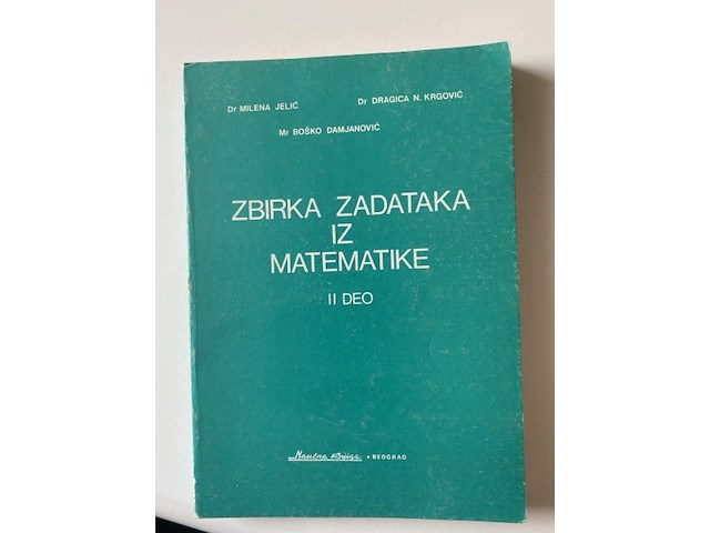 Zbirka zadataka iz matematike  II deo