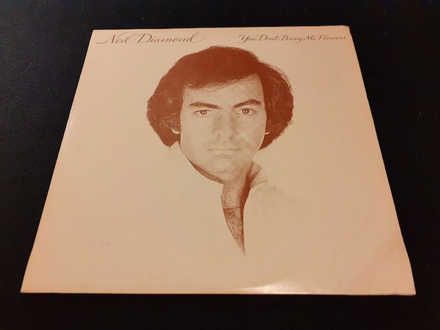 Neil Diamond - You Don`t Bring Me Flowers (near mint)