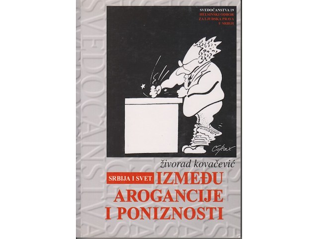 SRBIJA I SVET: IZMEĐU AROGANCIJE I PONIZNOSTI + posvetA